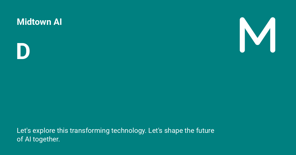 D - Midtown AI